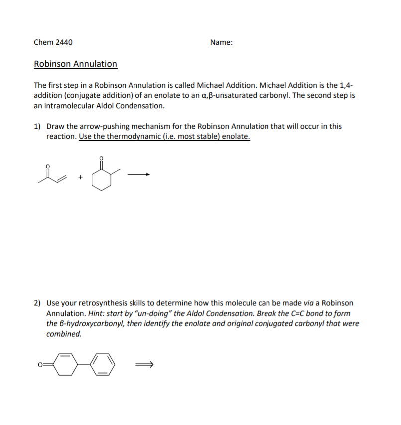 Solved Chem 2440 Name: Robinson Annulation The first step in | Chegg.com