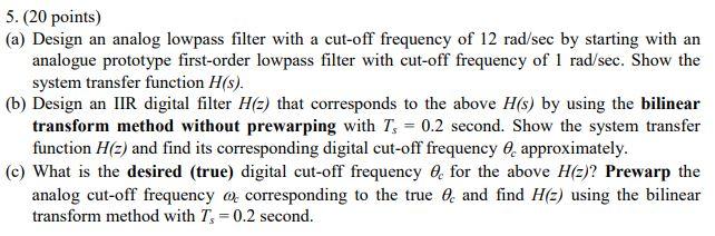 Solved 5. (20 points) (a) Design an analog lowpass filter | Chegg.com