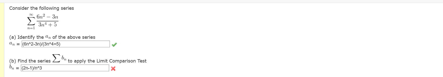 Solved Consider the following series 6n2 - 3n Σ E 3n4 + 5 | Chegg.com