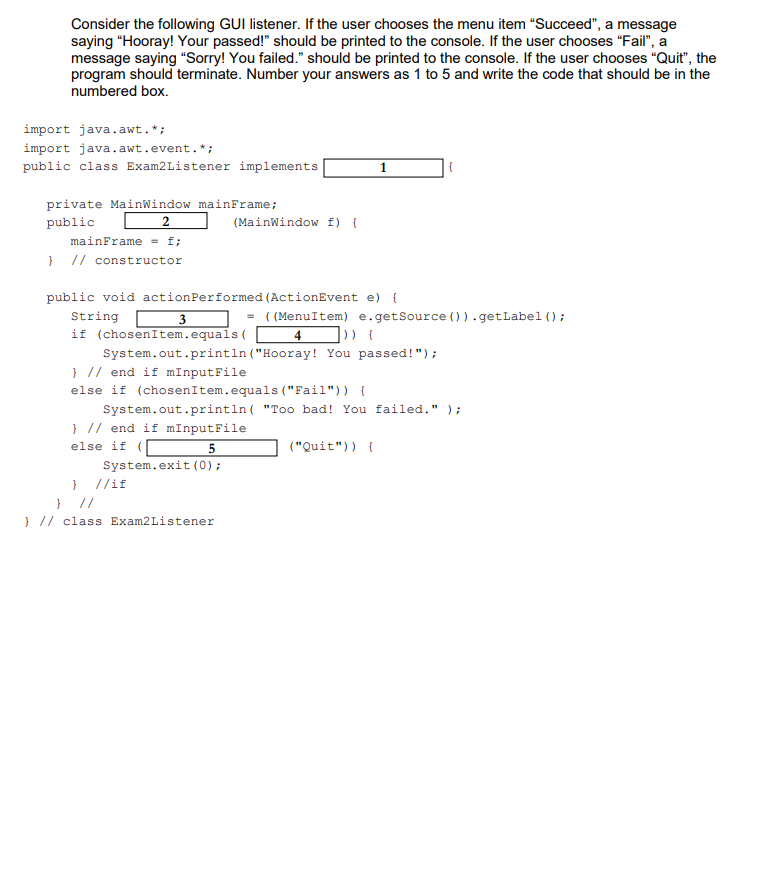Solved Consider the following GUI listener. If the user | Chegg.com