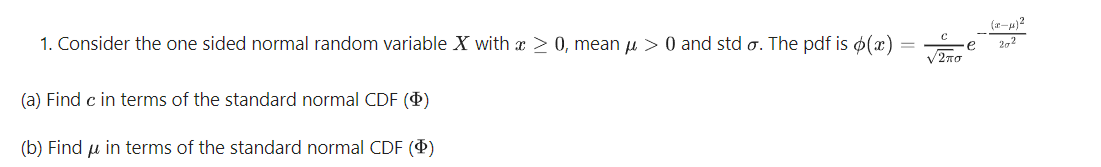Solved 1. Consider the one sided normal random variable X | Chegg.com