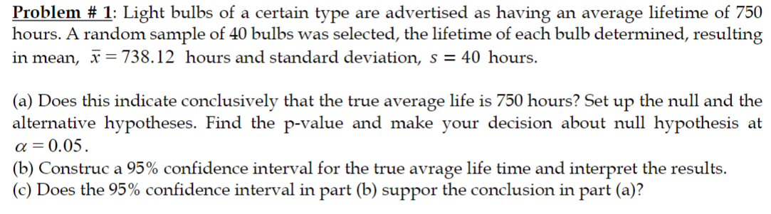 Solved Problem \# 1: Light bulbs of a certain type are | Chegg.com
