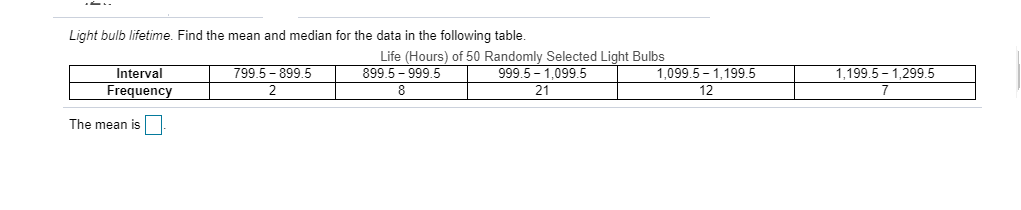 Solved Light Bulb Lifetime Find The Mean And Median For The