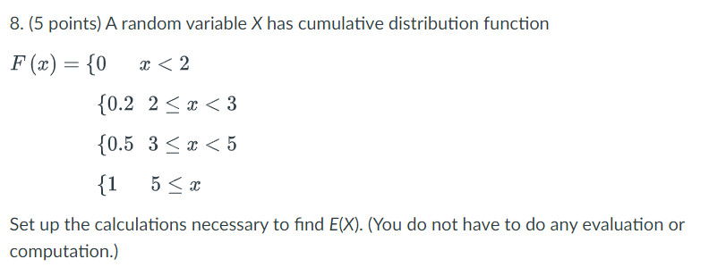 8. (5 points) A random variable X has cumulative | Chegg.com