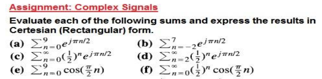 Solved Assignment: Complex Signals Evaluate each of the | Chegg.com
