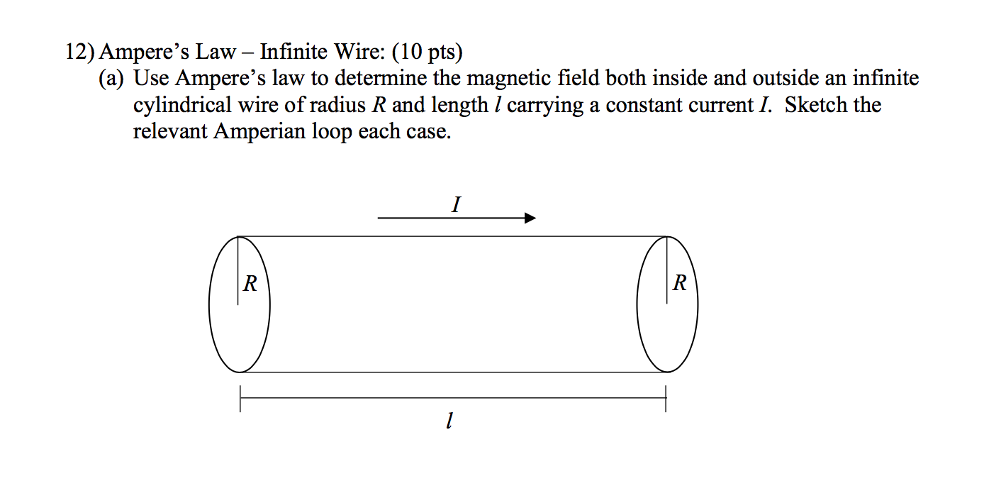 Solved 12) Ampere’s Law – Infinite Wire: (10 pts) (a) Use | Chegg.com