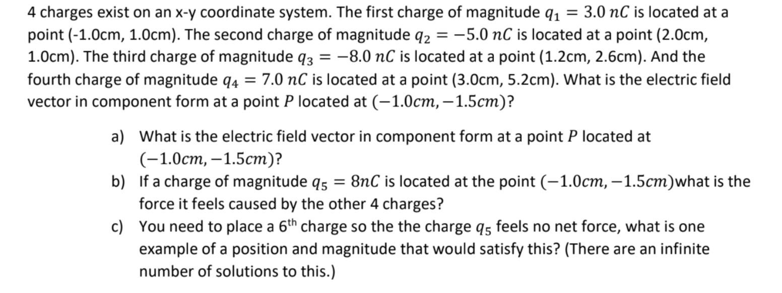 Solved 4 charges exist on an x-y coordinate system. The | Chegg.com