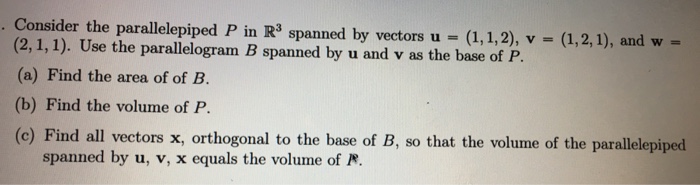 Solved . Consider the parallelepiped P in R3 spanned by | Chegg.com