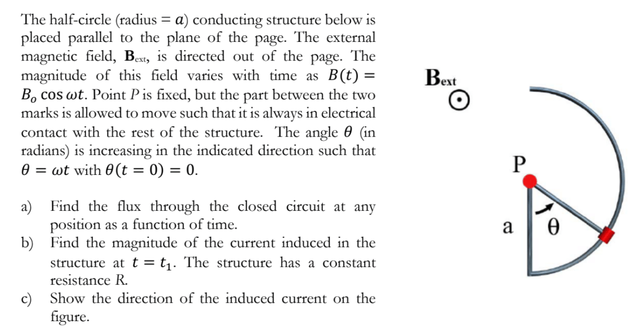 Solved The half-circle (radius =a ) ﻿conducting structure | Chegg.com
