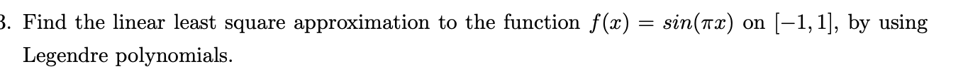 Solved Find the linear least square approximation to the | Chegg.com