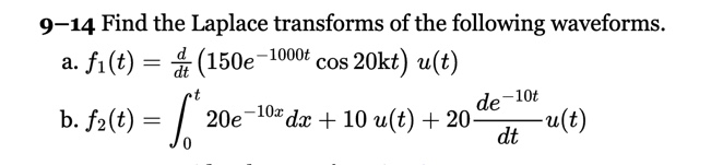 Solved 9-14 Find the Laplace transforms of the following | Chegg.com