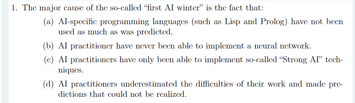 Solved 1. The major cause of the so-called "first AI winter" | Chegg.com