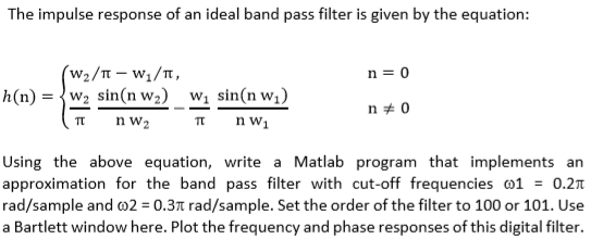 Solved The impulse response of an ideal band pass filter is | Chegg.com