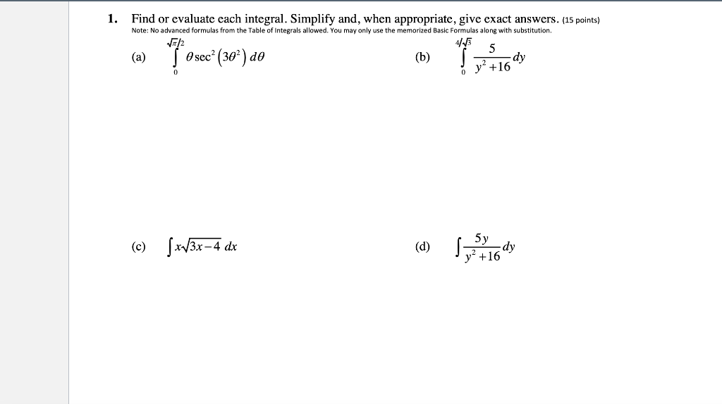 Solved 1. Find or evaluate each integral. Simplify and, when | Chegg.com