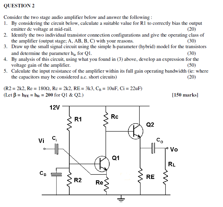 QUESTION 2 Consider the two stage audio amplifier | Chegg.com