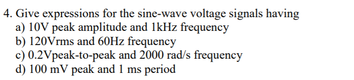 Solved 4. Give expressions for the sine-wave voltage signals | Chegg.com