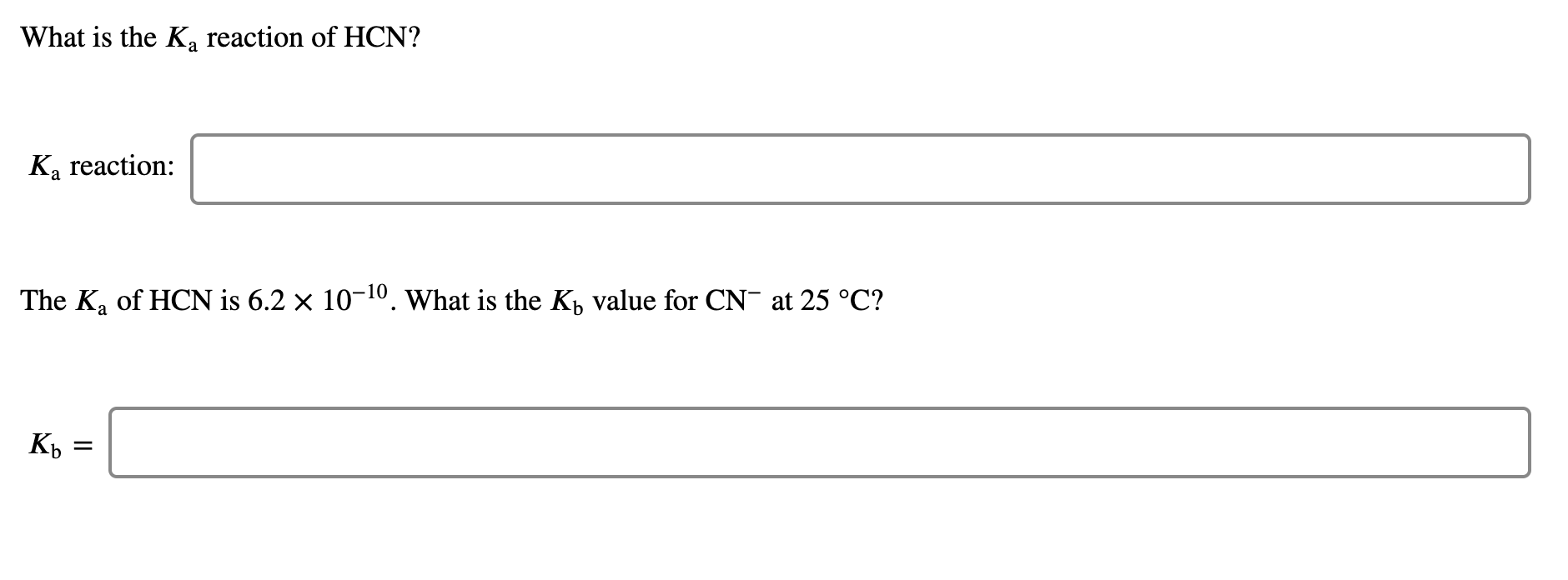 Solved What is the Ka reaction of HCN? Ka reaction: The Ka | Chegg.com
