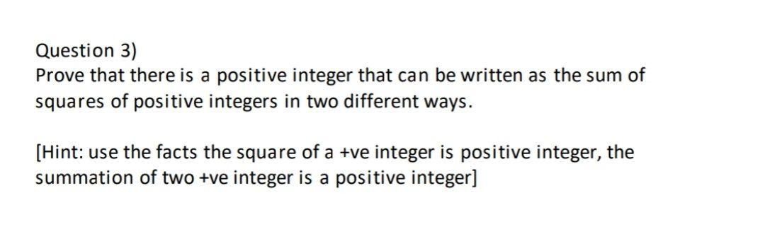 Solved Question 3) Prove that there is a positive integer | Chegg.com