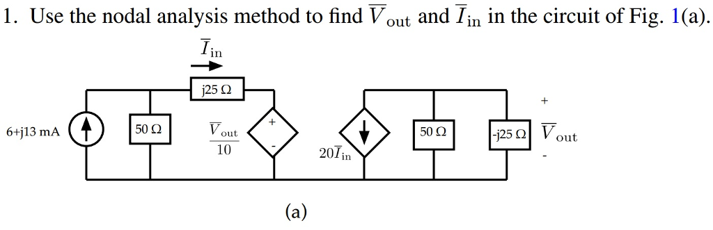 Solved 1. Use the nodal analysis method to find Vout and /in | Chegg.com