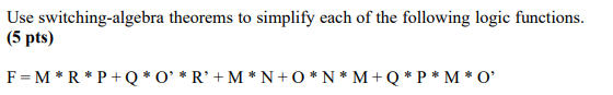 Solved Use switching-algebra theorems to simplify each of | Chegg.com