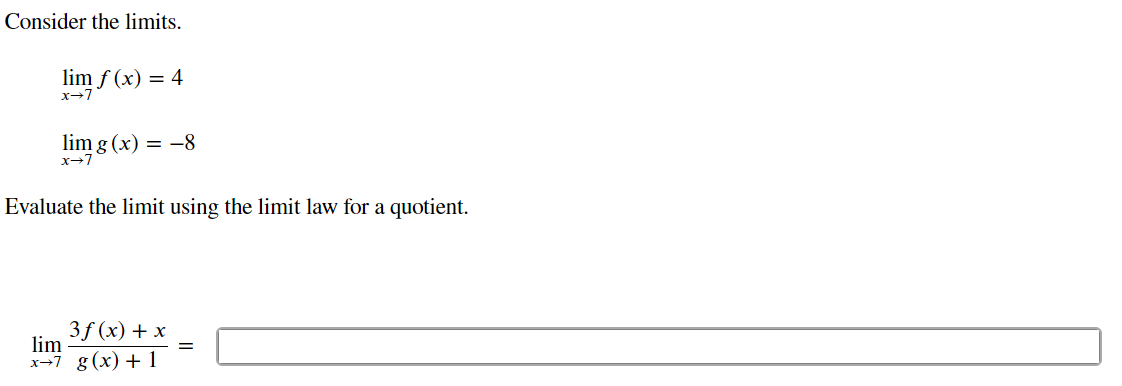 Solved Consider the limits. limx→7f(x)=4limx→7g(x)=−8 | Chegg.com