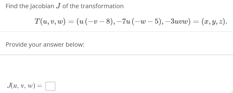 Solved Find the Jacobian J of the transformation | Chegg.com