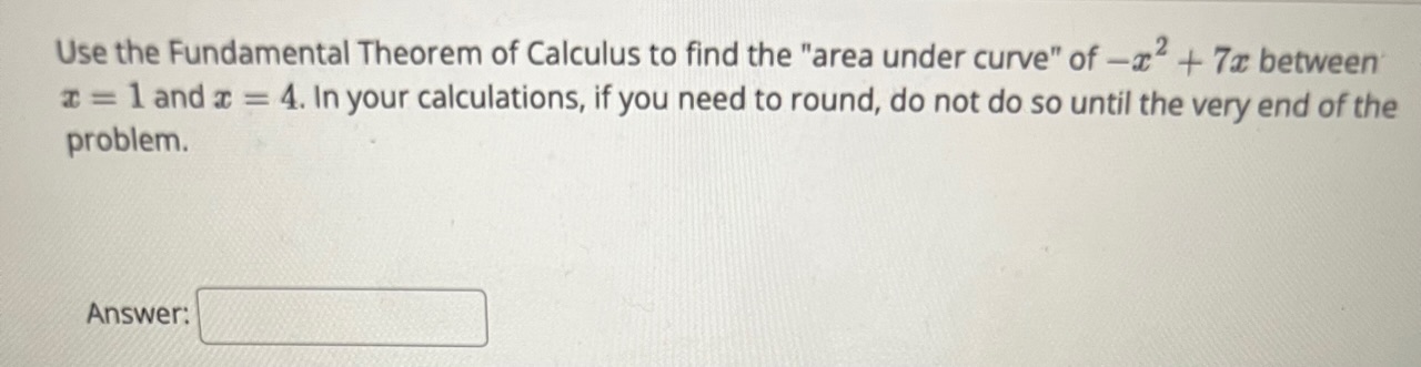 Solved Use the Fundamental Theorem of Calculus to find the | Chegg.com