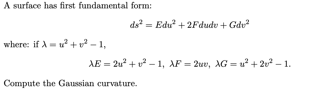 A surface has first fundamental form: ds2 = Edu? + | Chegg.com
