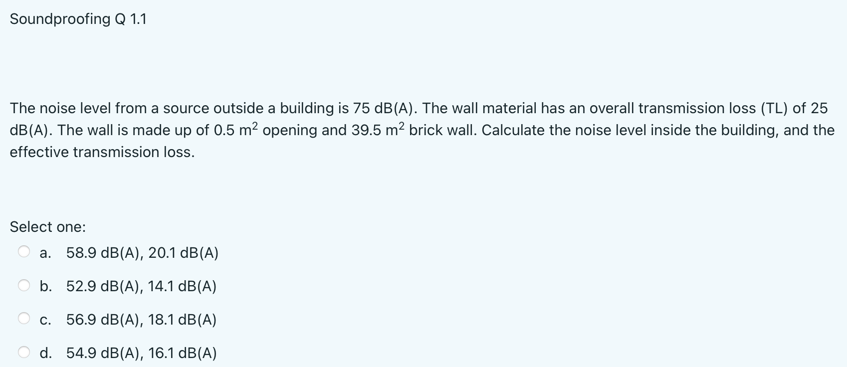 Solved Soundproofing Q 1.1 The noise level from a source | Chegg.com