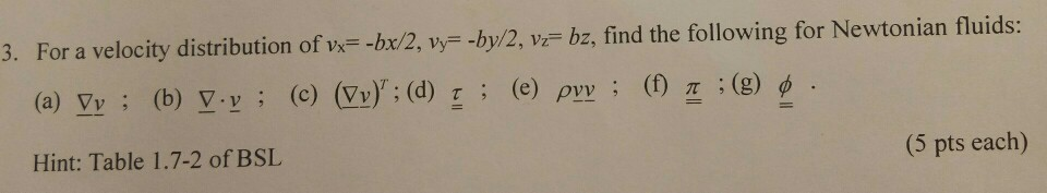 Solved 3. For a velocity distribution of vx=-bx/2, vy=-by/2, | Chegg.com