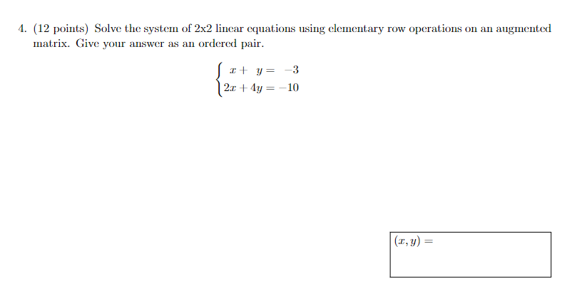 Solved 4. (12 points) Solve the system of 2x2 linear | Chegg.com