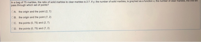 Solved In a bag of 75 marbles, the ratio of solid marbles to | Chegg.com