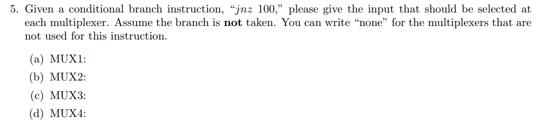 5. Given a conditional branch instruction, “jnz 100,” | Chegg.com