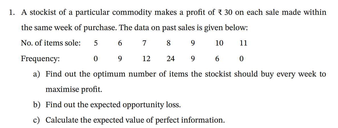 Solved 1. A stockist of a particular commodity makes a | Chegg.com