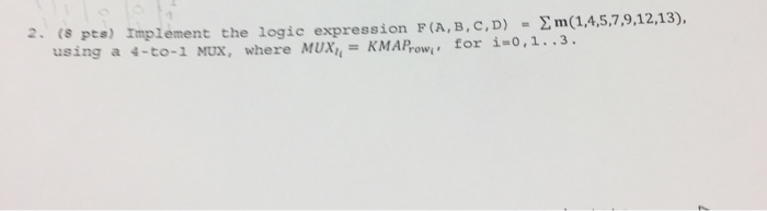 Solved Implement the logic expression F (A, B, C, D) = sigma | Chegg.com