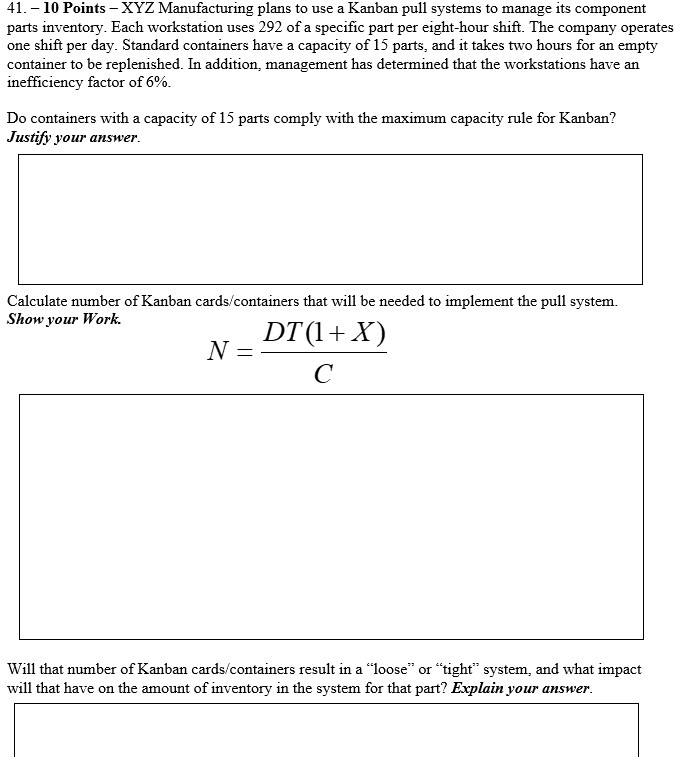 Solved 41. - 10 Points - XYZ Manufacturing plans to use a | Chegg.com