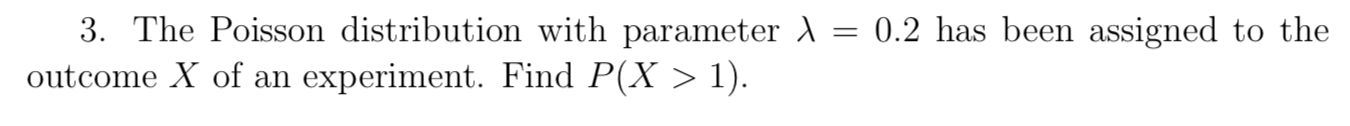 Solved 3. The Poisson distribution with parameter 1 = 0.2 | Chegg.com