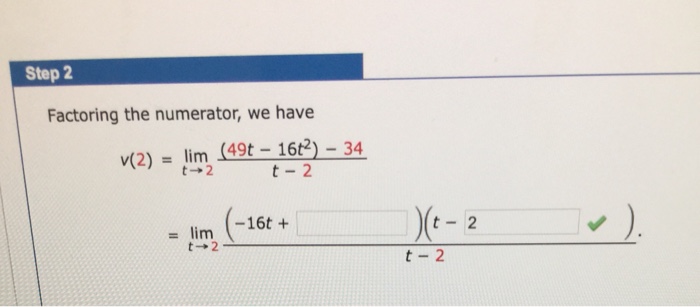 Solved Step 2 Factoring the numerator, we have v(2) = lim | Chegg.com