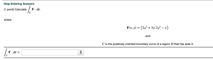Solved Help Entering Answers (1 point) Calculate ∫CF⋅dr. | Chegg.com