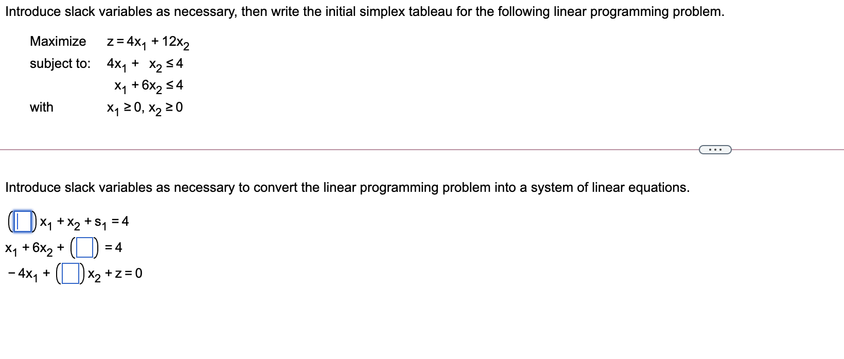Solved Introduce slack variables as necessary, then write | Chegg.com