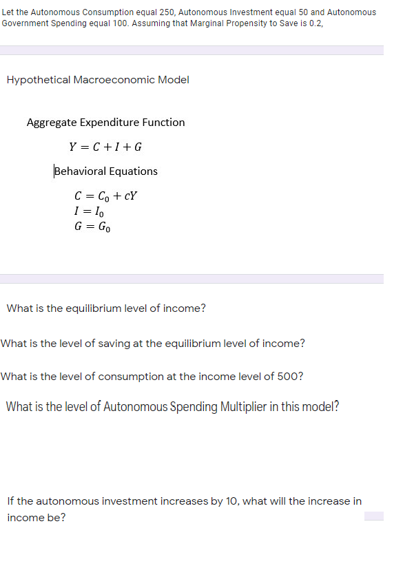Solved Let the Autonomous Consumption equal 250, Autonomous | Chegg.com