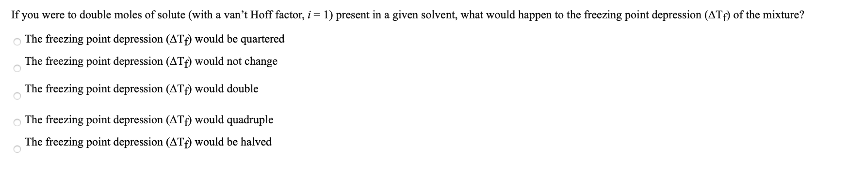 Solved If you were to double moles of solute (with a van't | Chegg.com