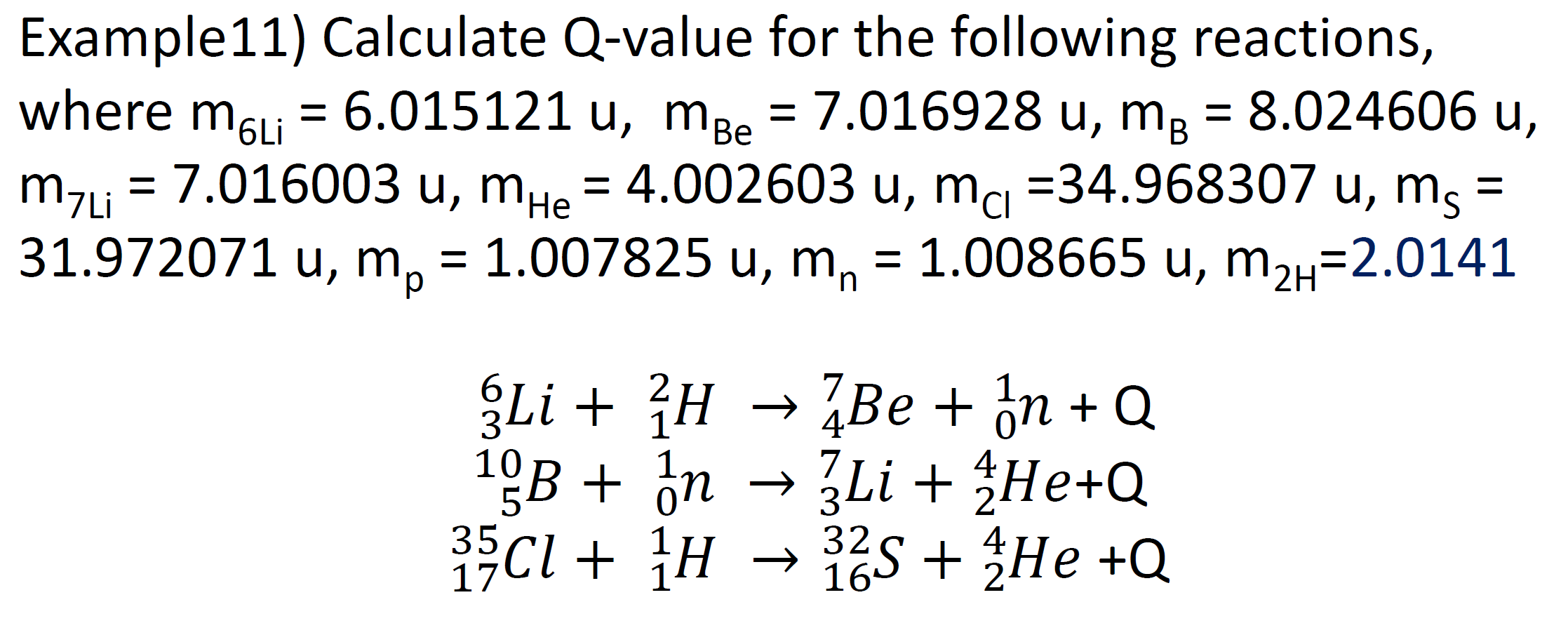 Solved where moti Example11) Calculate Q-value for the | Chegg.com