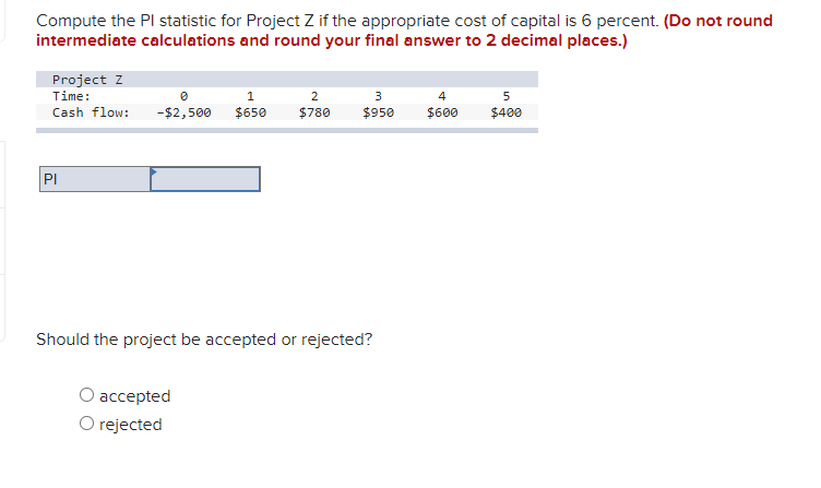 Solved Compute the PI statistic for Project Z if the | Chegg.com