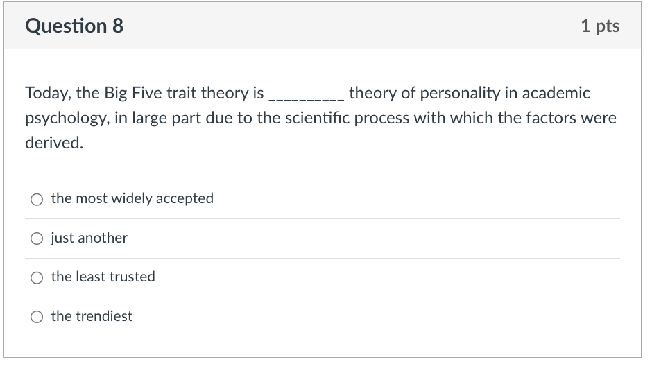 Solved Today, the Big Five trait theory is theory of | Chegg.com