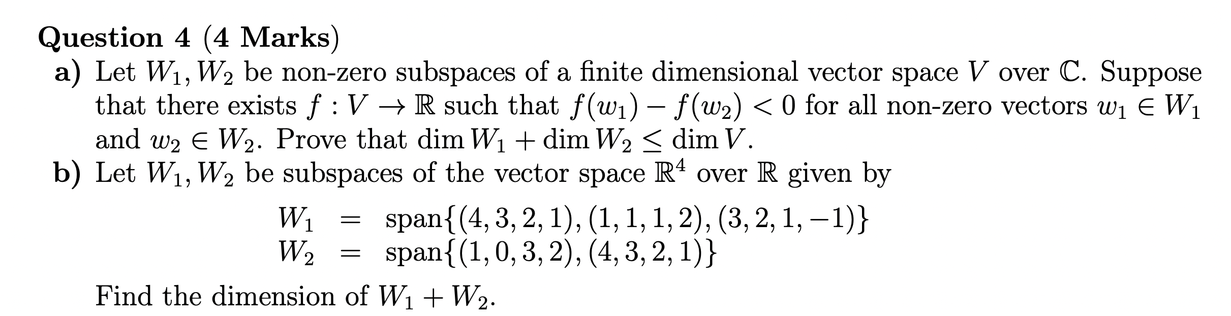 Solved Question 4 (4 Marks) a) Let W1,W2 be non-zero | Chegg.com
