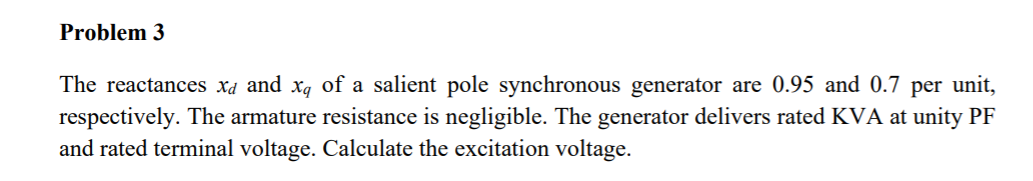 Solved Problem 3 The reactances xd and xq of a salient pole | Chegg.com