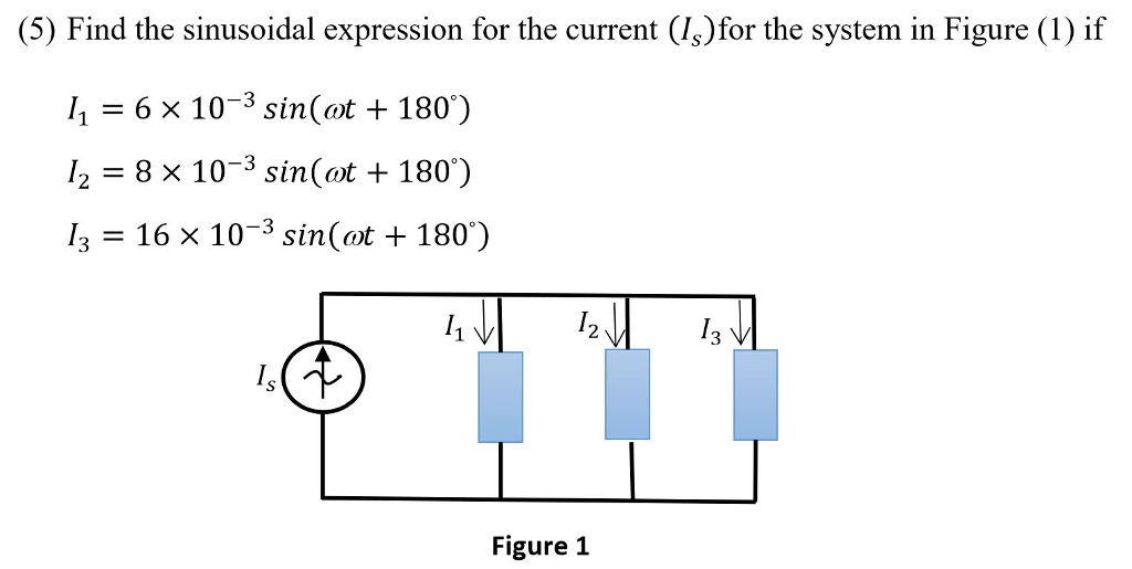 Solved (5) Find the sinusoidal expression for the current | Chegg.com
