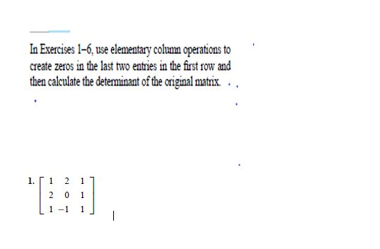 Solved In Exercises 1-6, use elementary column operations to | Chegg.com