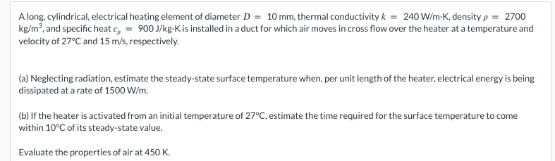 A long, cylindrical, electrical heating element of | Chegg.com